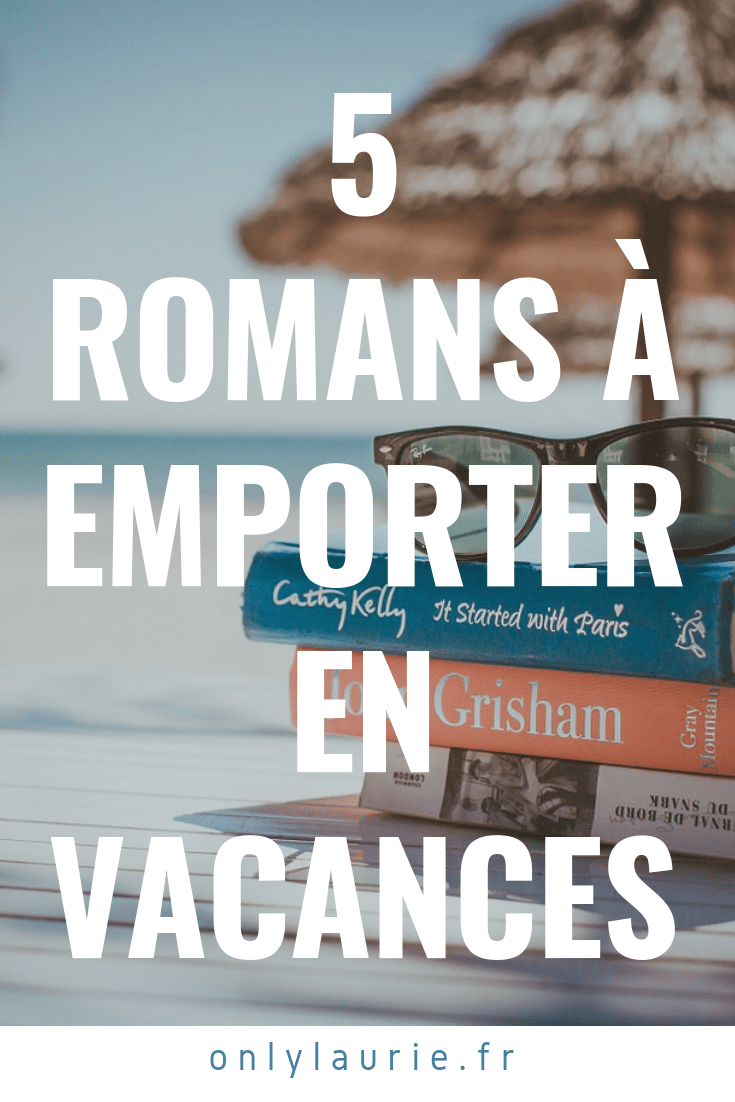 5 romans à emporter en vacances