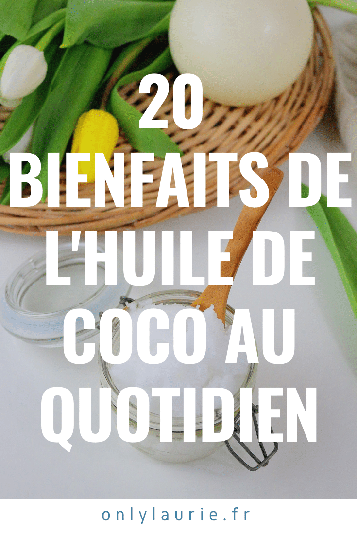 20 Bienfaits de l'huile de coco au quotidien